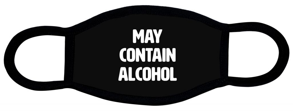 May Contain Alcohol Protective Face Mask by Local Tees Long Island