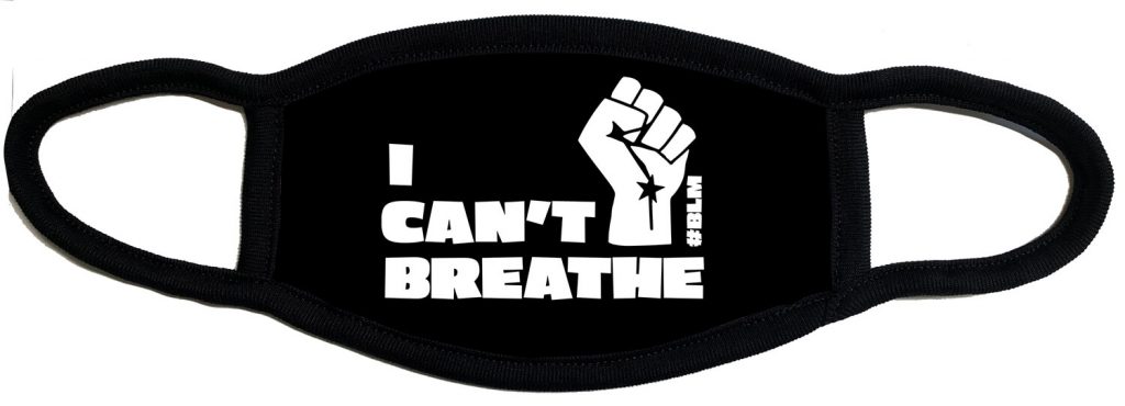 Black Lives Matter "I Can't Breathe" Protective Face Mask
